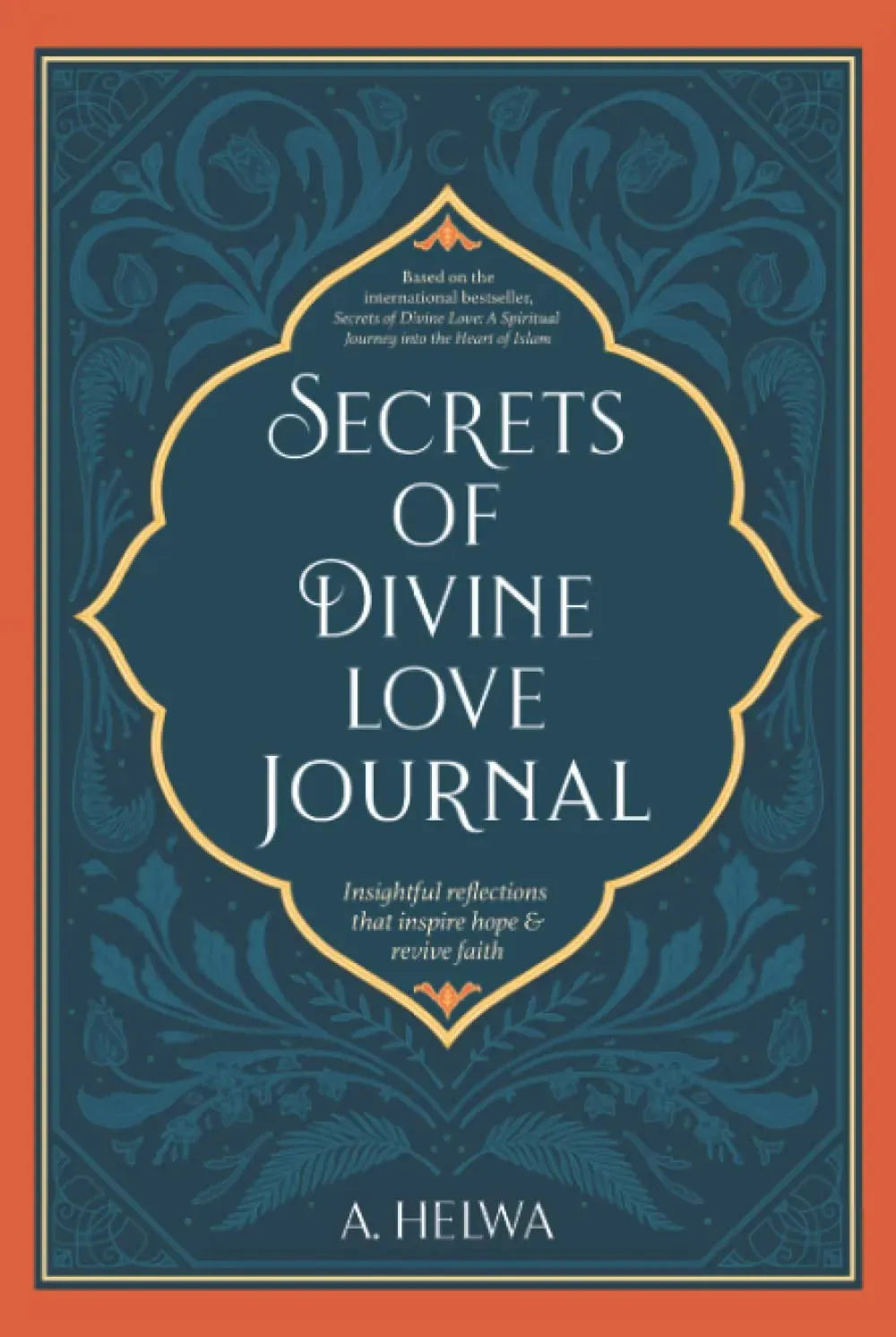 Secrets of Divine Love Journal: Insightful Reflections that Inspire Ho ...