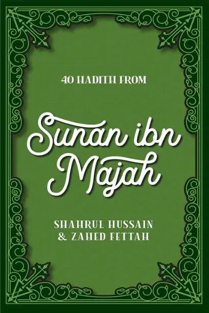 40 Hadith From Sunan Ibn Majah – Mecca Books