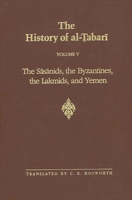 The Sasanids, the Byzantines, the Lakhmids, and Yemen – Mecca Books