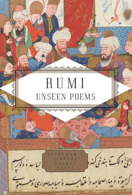 Rumi: Unseen Poems; Edited and Translated by Brad Gooch and Maryam ...