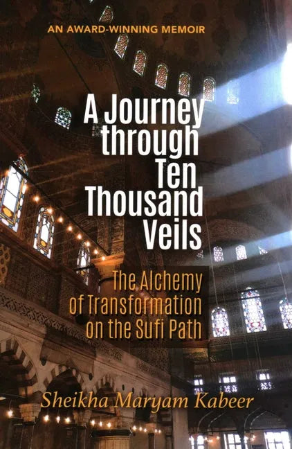 A Journey Through Ten Thousand Veils: The Alchemy of Transformation on ...