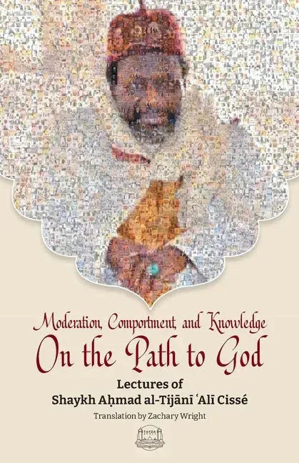 Moderation, Comportment and Knowledge On the Path to God – Mecca Books