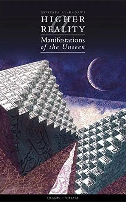 A Higher Reality : Manifestations of the Unseen Published by... – Mecca ...