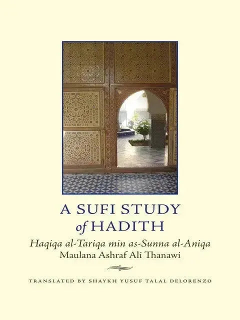 A Sufi Study of Hadith Published by Turath Publishing available at ...