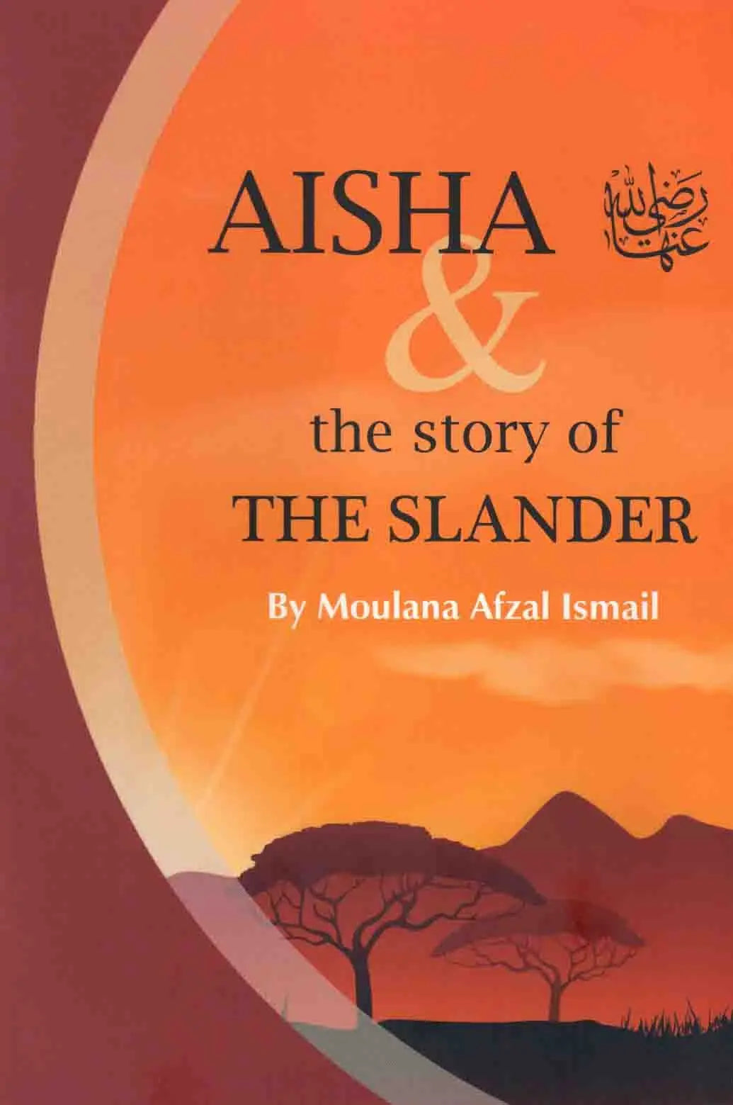 Aisha & The Story Of The Slander Published by Muslims at Work ...