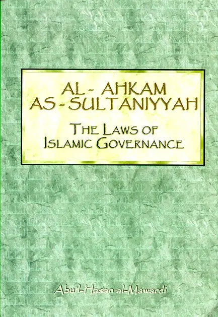 Al-Ahkam As-Sultaniyyah: The Laws of Islamic Governance Published ...