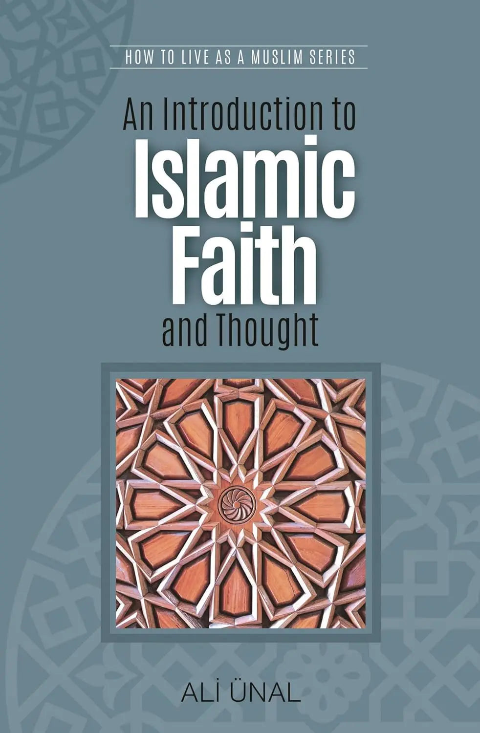 An Introduction to Islamic Faith and Thought – Mecca Books