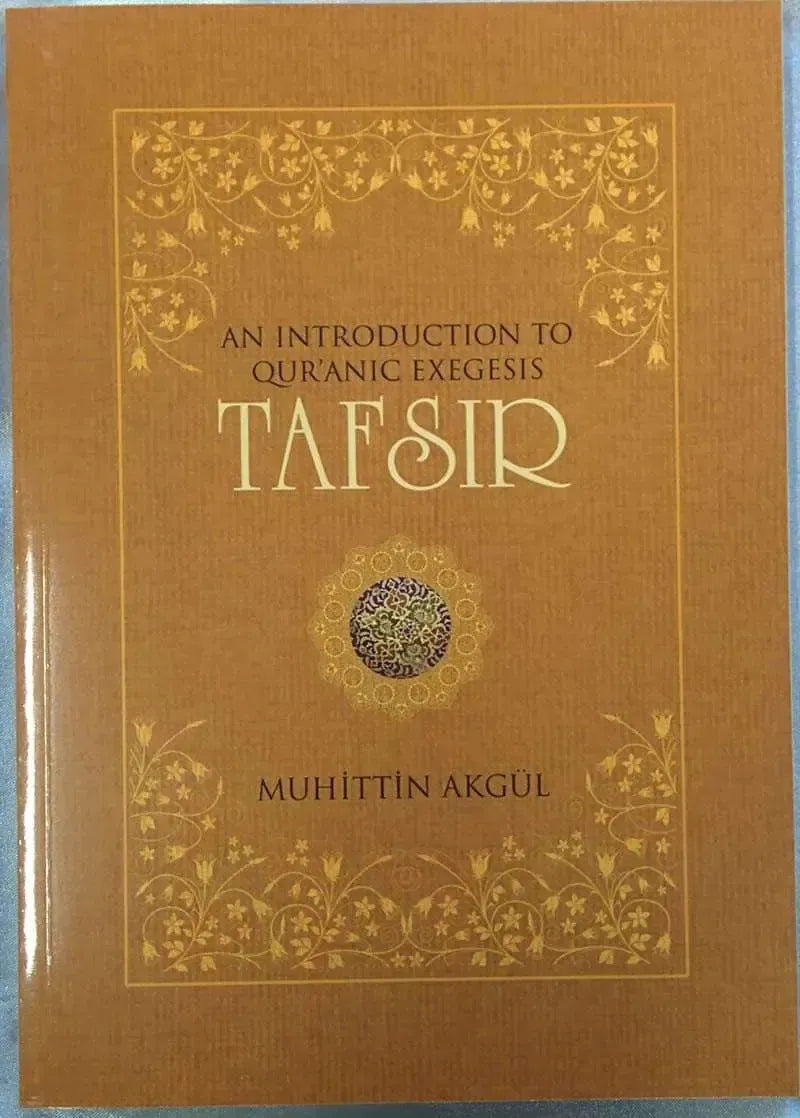An Introduction to Quranic Exegesis Tafsir Published by Tughra ...