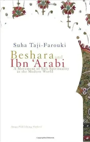 Beshara and Ibn 'Arabi: A Movement of Sufi Spirituality in the ...