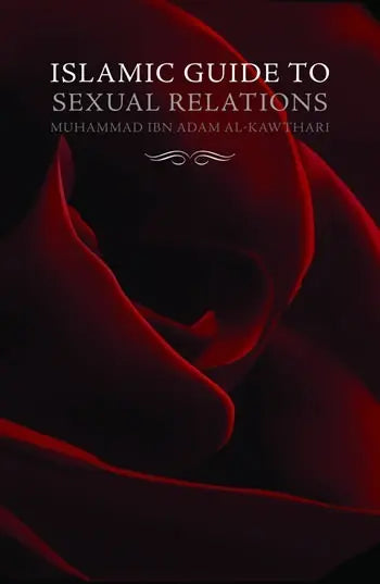 Islamic Guide to Sexual Relations Published by Turath Publishing... – Mecca Books