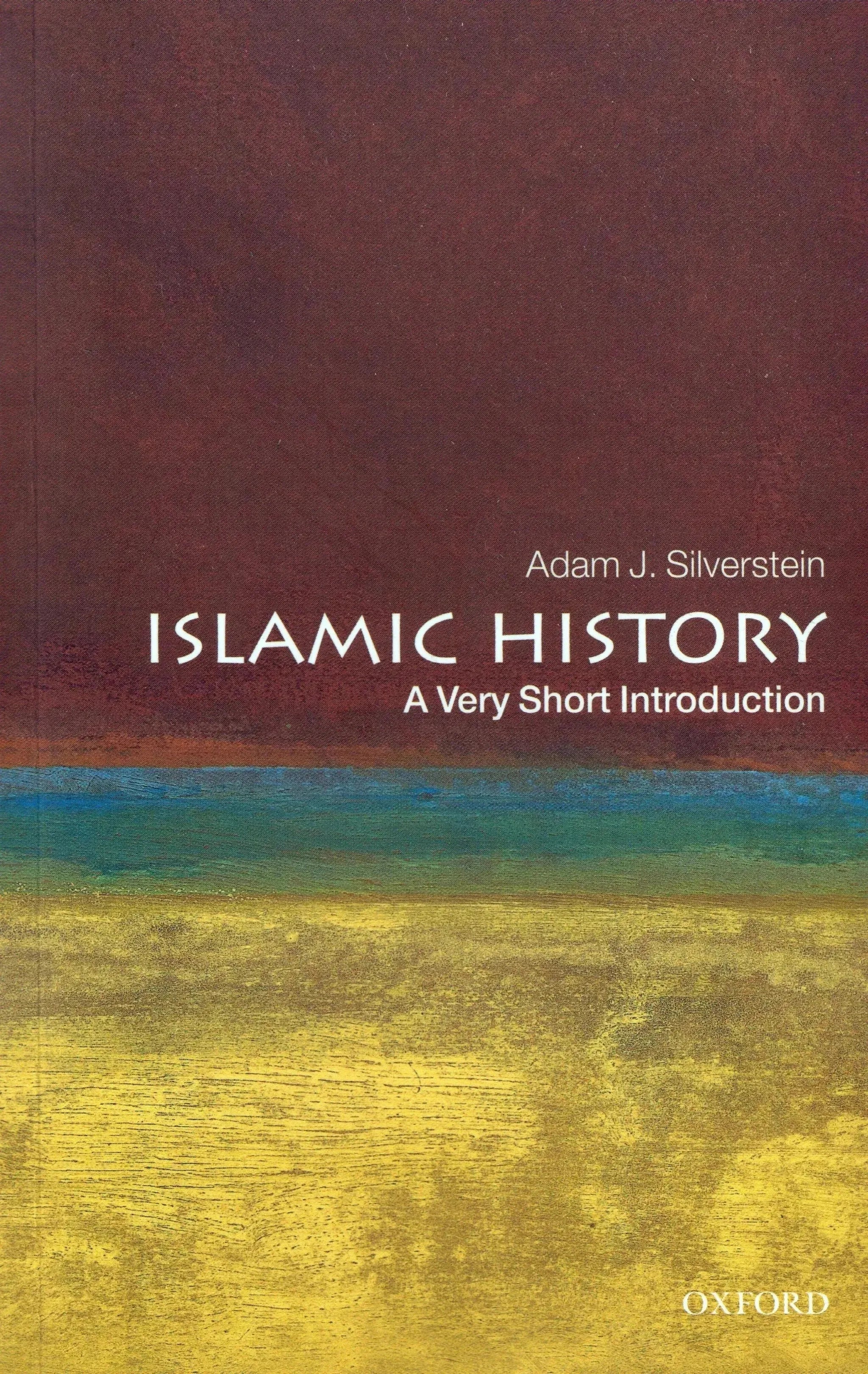 Islamic History: A Very Short Introduction Published by Oxford ...