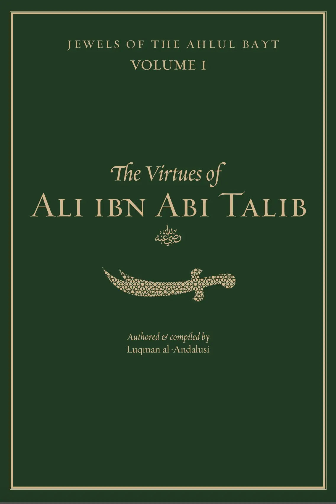Jewels of the Ahlul Bayt Vol 1 : The Virtues of Ali ibn Abi Talib ...