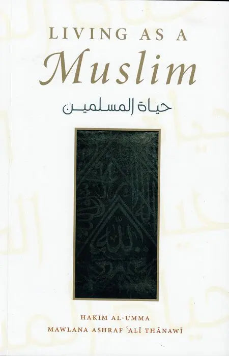 Living as a Muslim Published by Turath Publishing available at ...