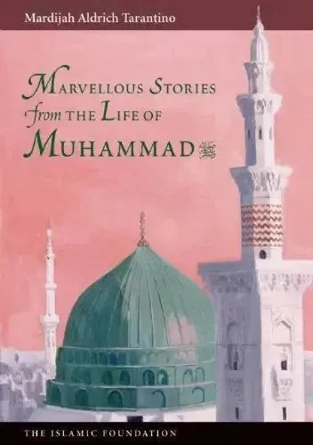 Marvellous Stories from the Life of Muhammad Published by Kube ...