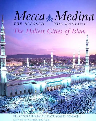 Mecca the Blessed - Medina The Radiant Published by Aperture Books ...