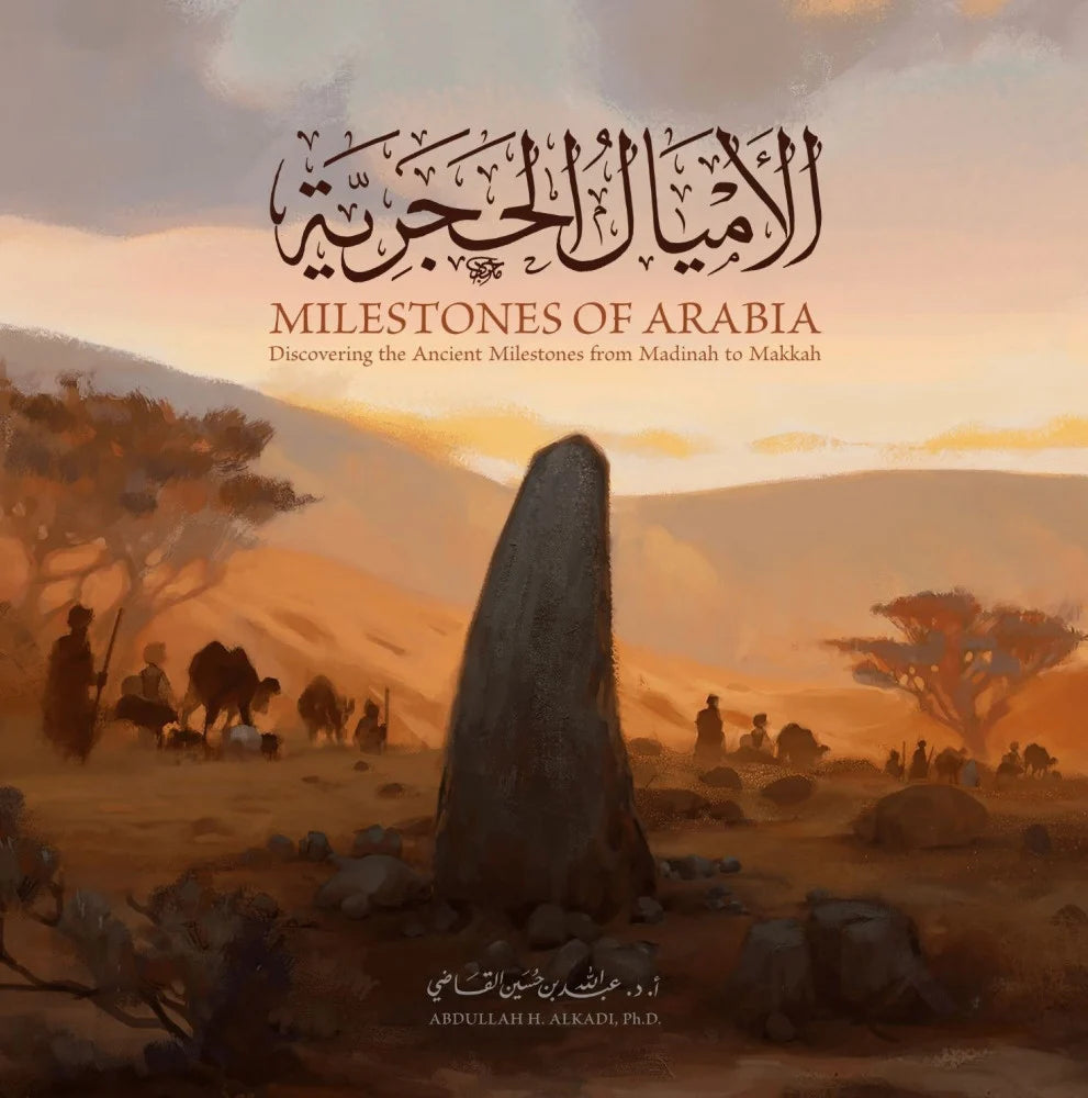 Milestones of Arabia: Discovering The Ancient Milestones From Madinah ...