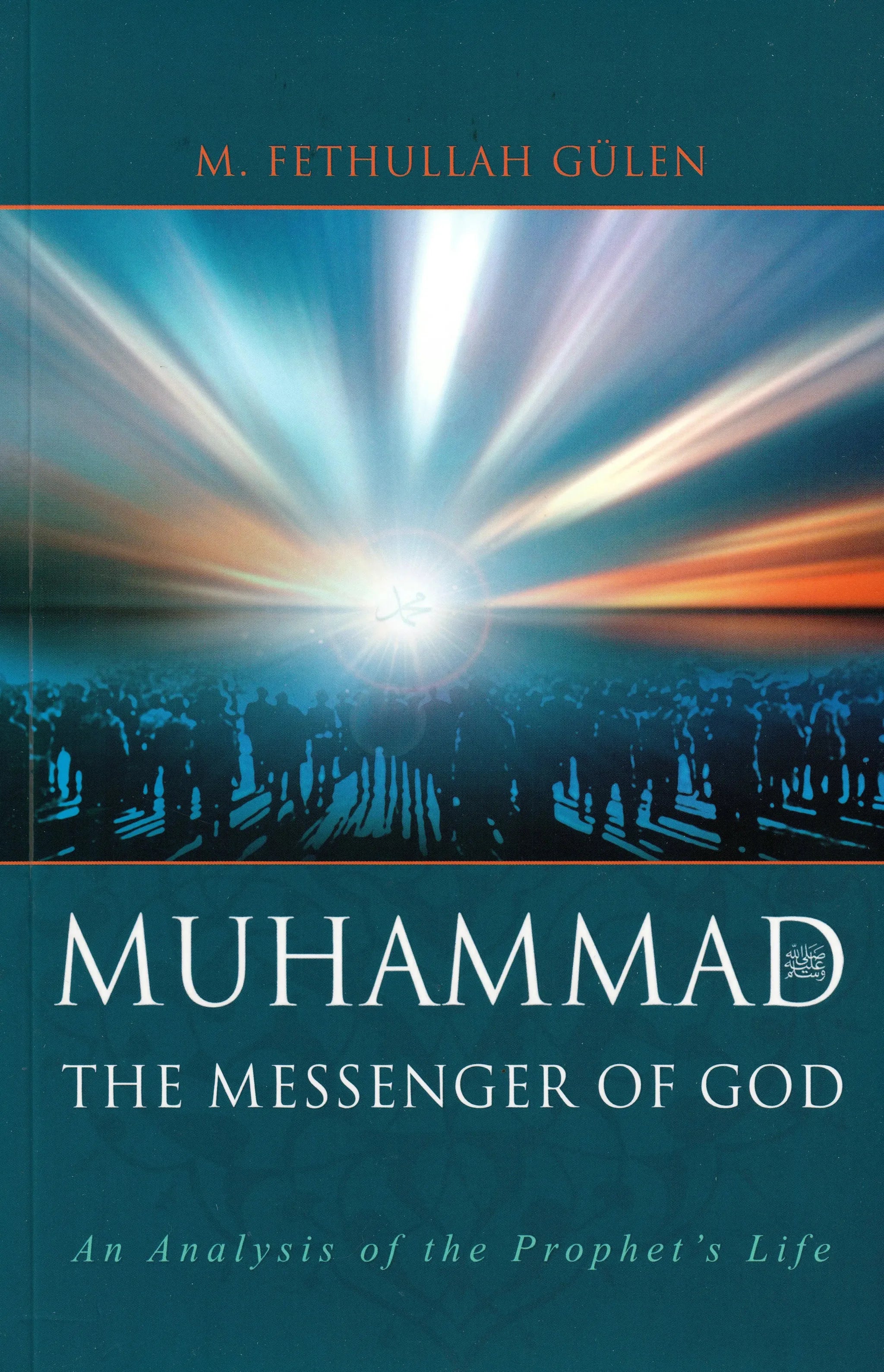 Muhammad The Messenger Of God Published by Tughra Books available ...