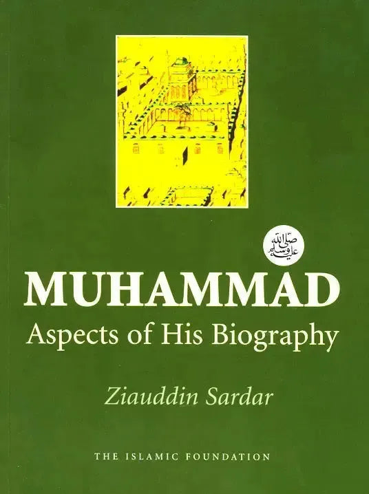 Muhammad: Aspects of His Biography Published by Kube Publishing ...