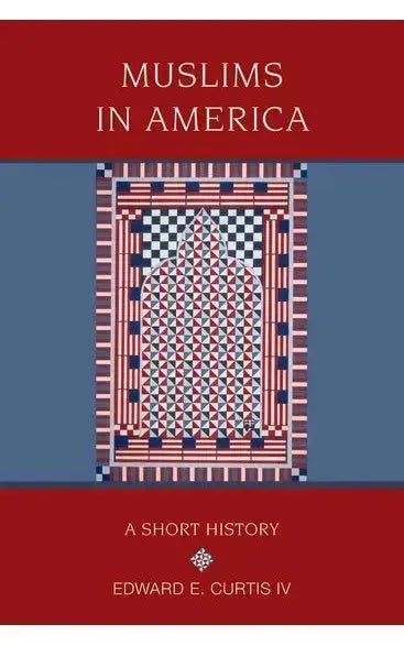 Muslims in America - A Short History Published by Oxford... – Mecca Books