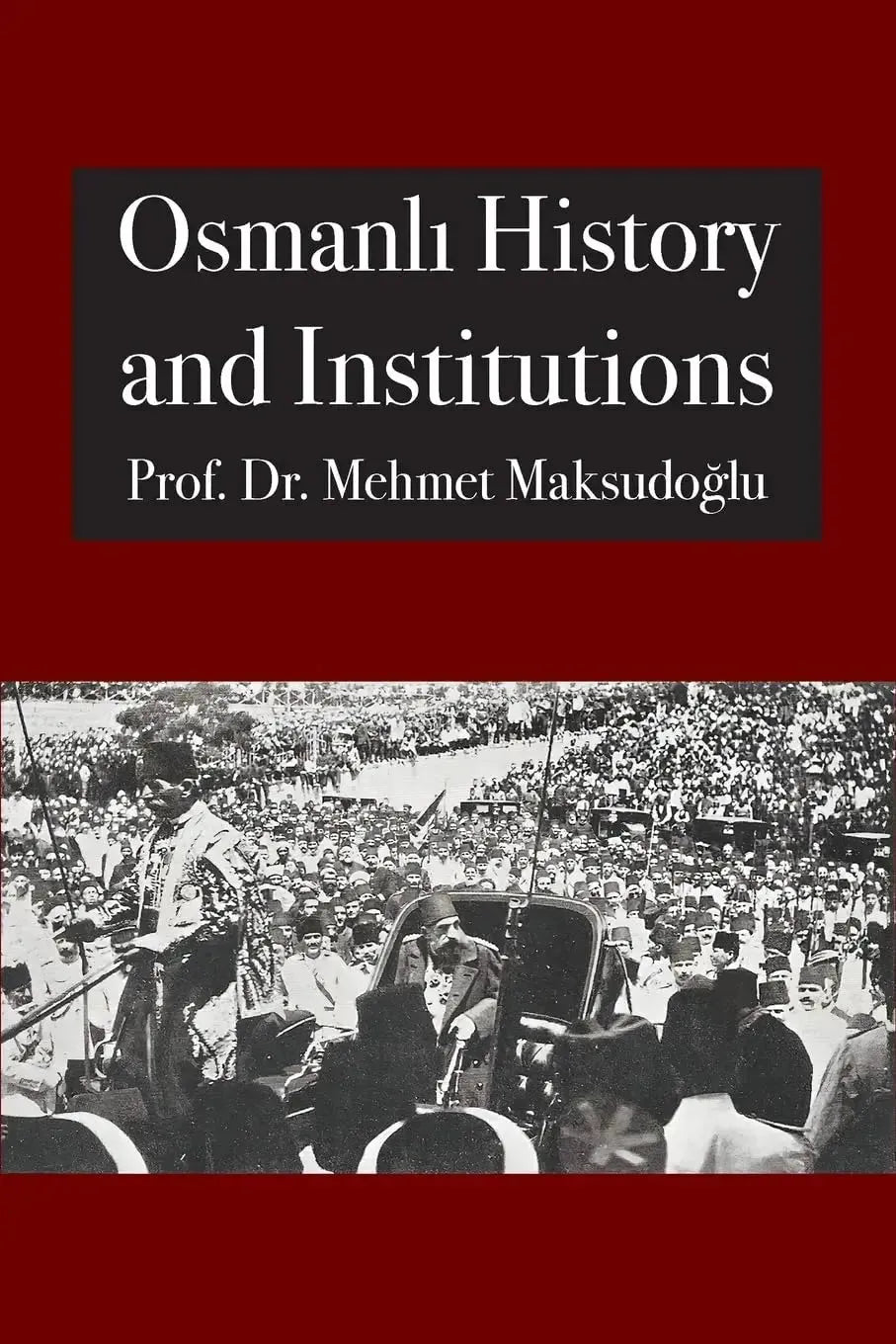 Osmanlı History and Institutions – Mecca Books
