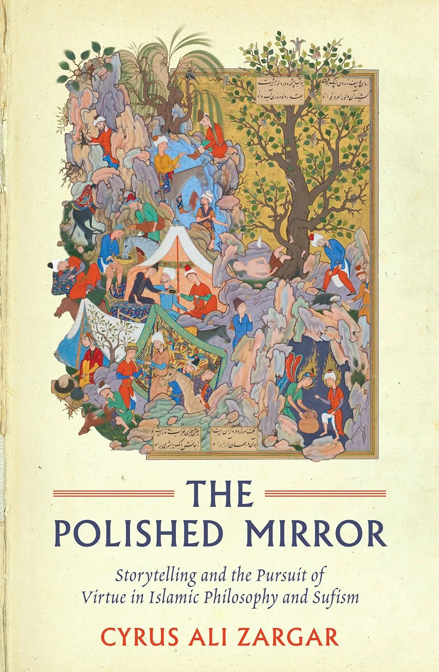 Polished Mirror: Storytelling and the Pursuit of Virtue in Islamic ...
