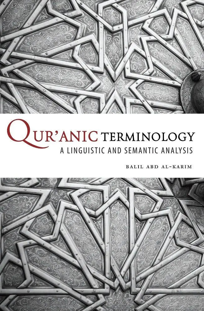 Qur'anic Terminology a Linguistic and Semantic analysis Published... – Mecca Books