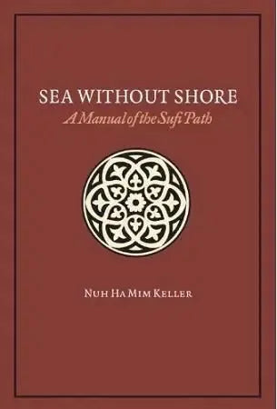Sea Without Shore: A Manual of the Sufi Path Published by Amana ...