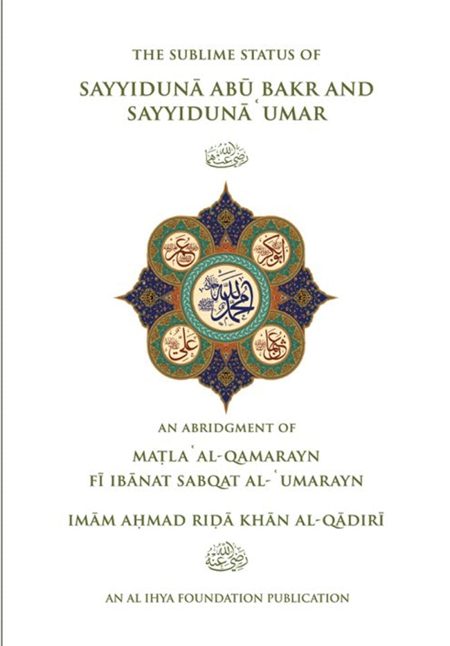 The Sublime Status of Sayyiduna Abu Bakr and Sayyiduna Umar – Mecca Books
