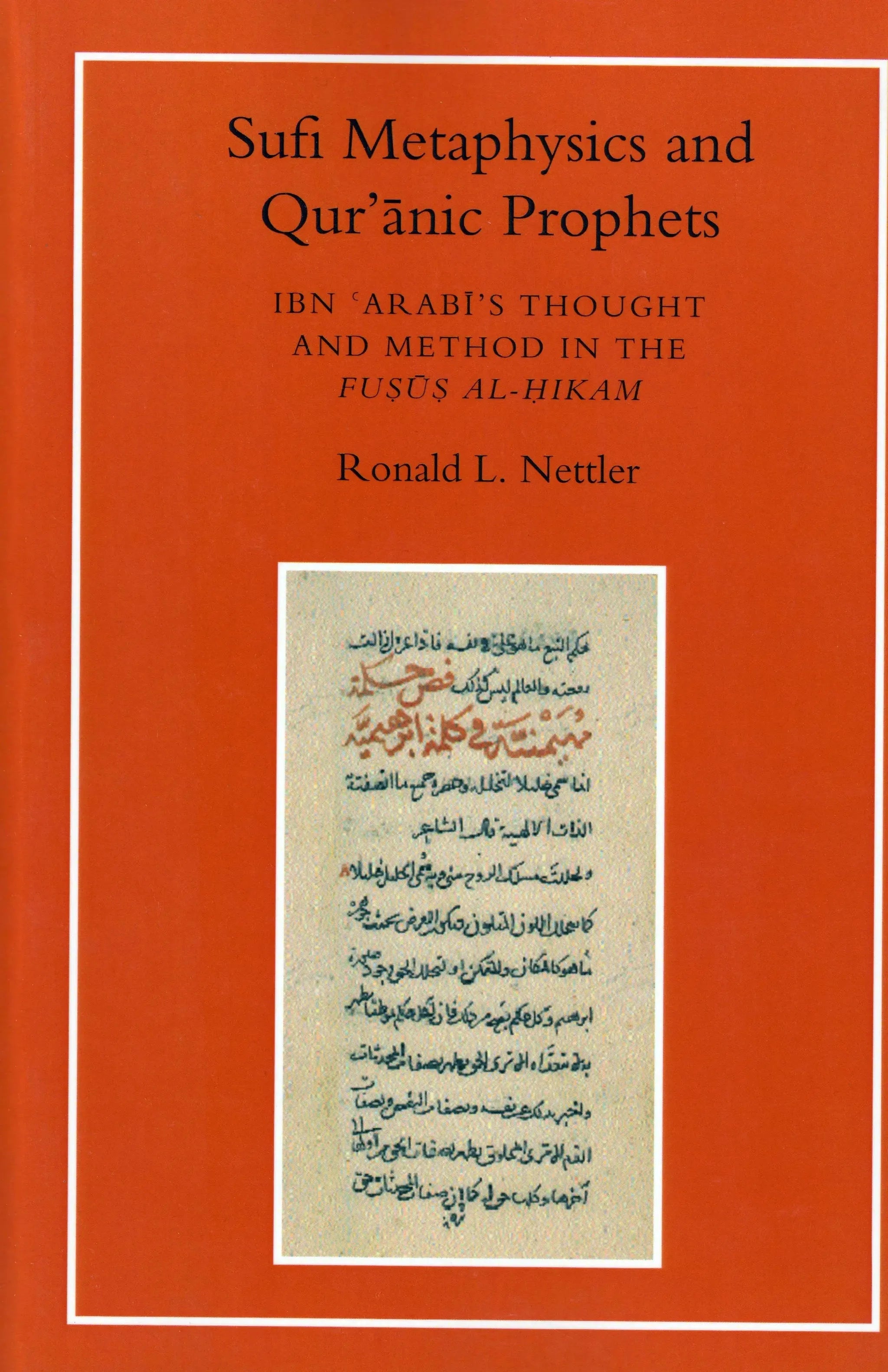 Sufi Metaphysics and Qur’anic Prophets Published by Islamic Texts ...