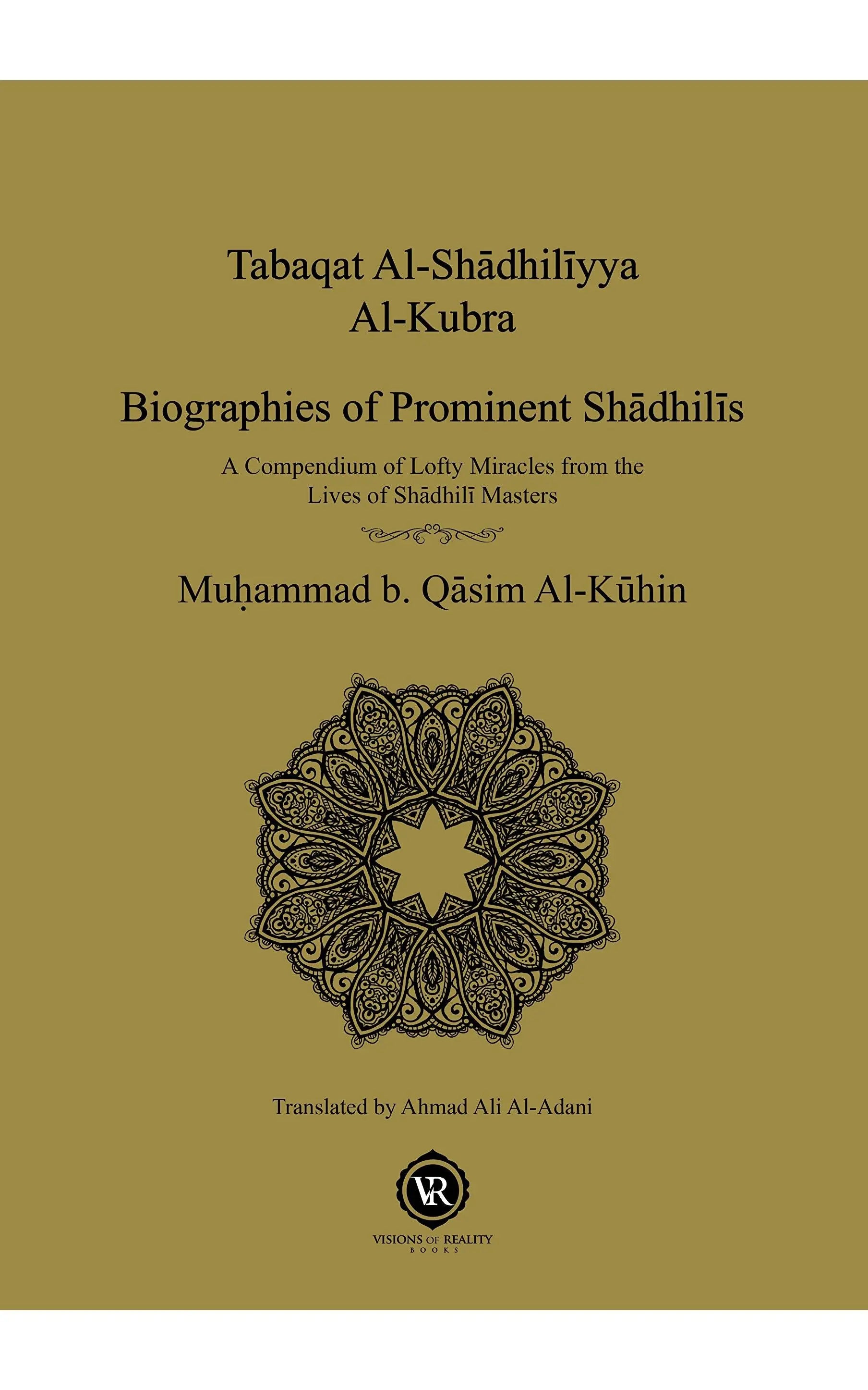 Tabaqat Al-Shadhiliyya Al-Kubra: Biographies of Prominent Shadhili ...