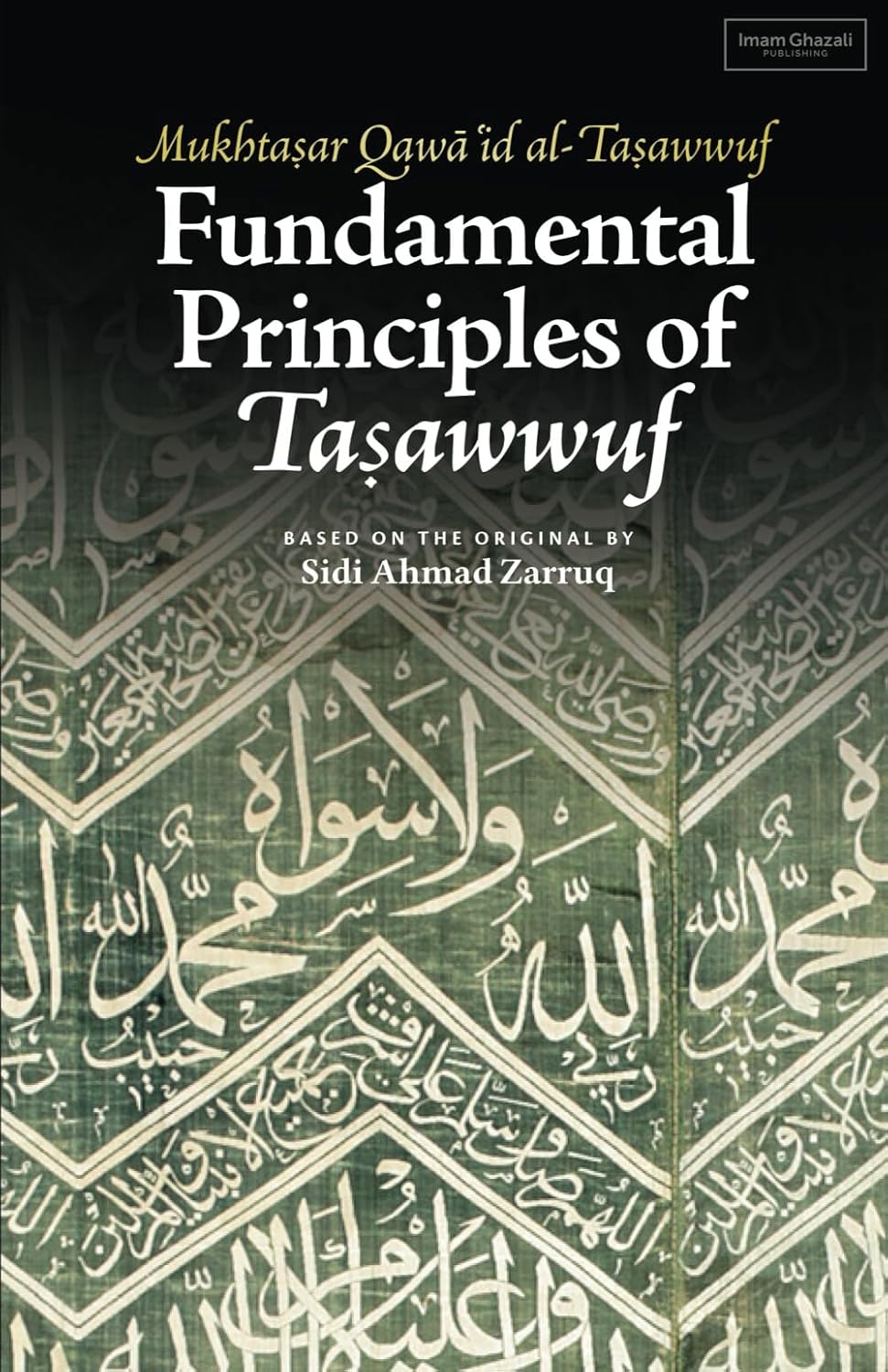 Fundamental Principles of Tasawwuf: Mukhtasar Qawa'id al-Tasawwuf ...