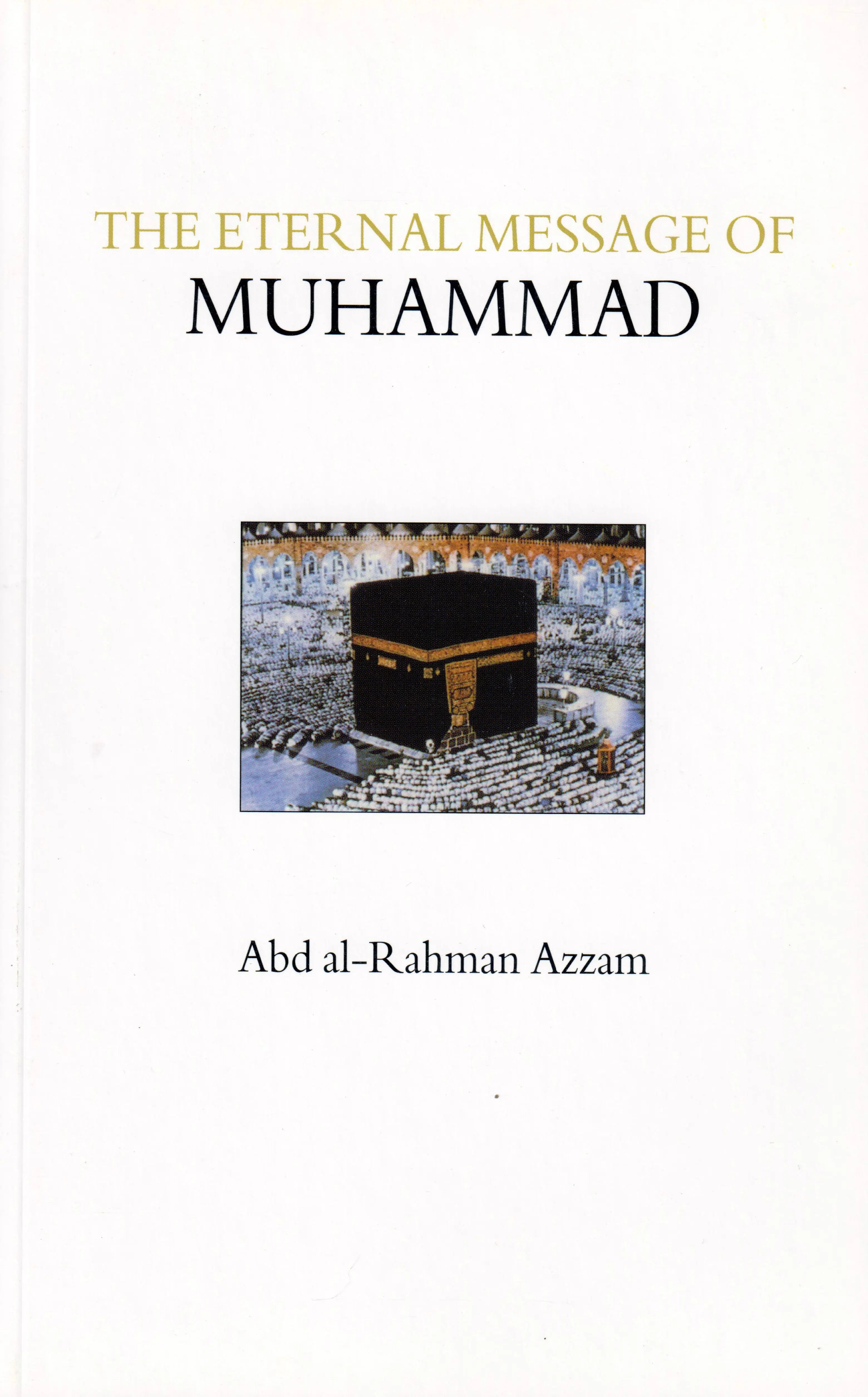 The Eternal Message of Muhammad Published by Islamic Texts Society ...