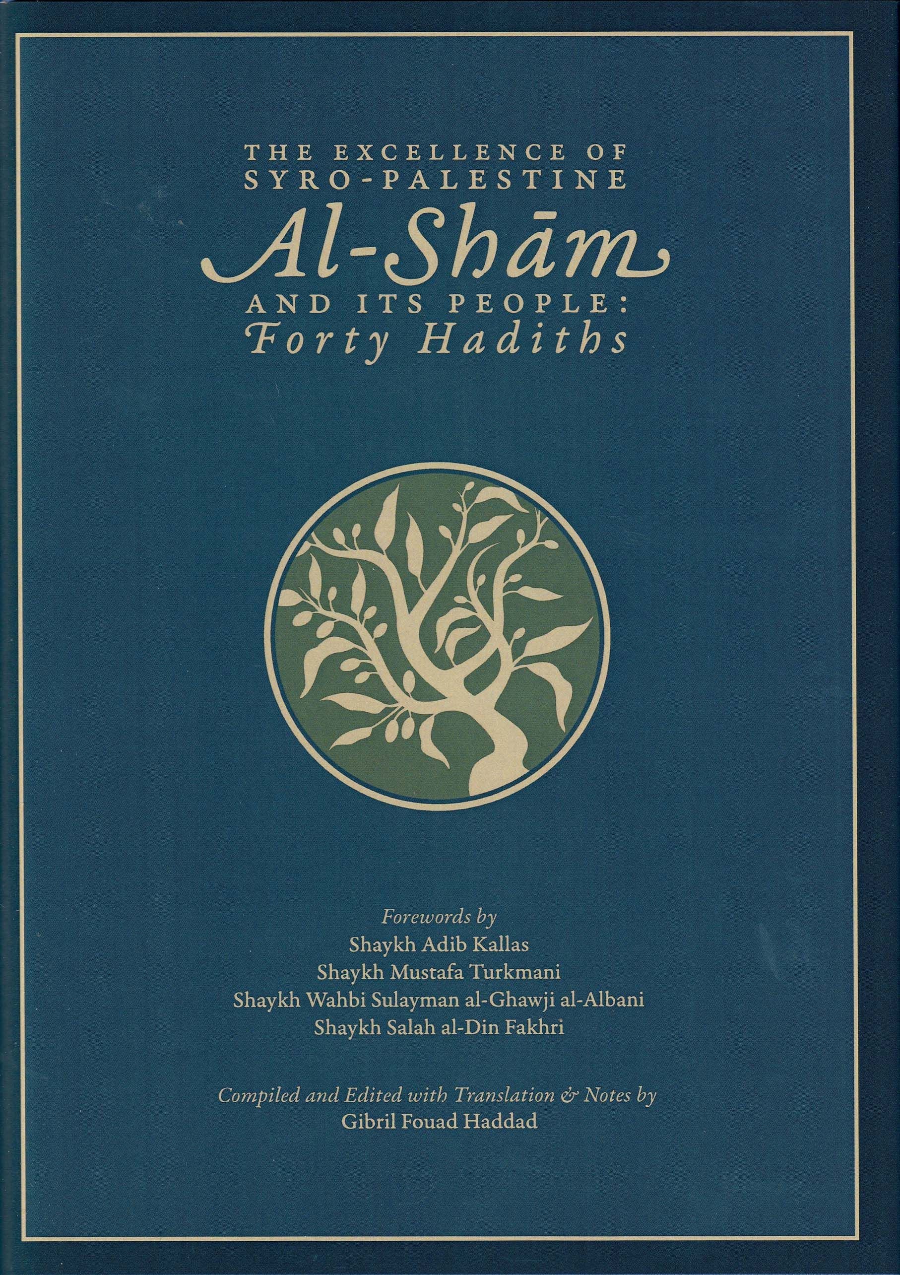 The Excellence of Syro-Palestine ~ Al-Sham and its People: Forty ...