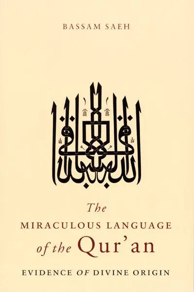 The Miraculous Language of the Qur'an: Evidence of Divine Origin ...
