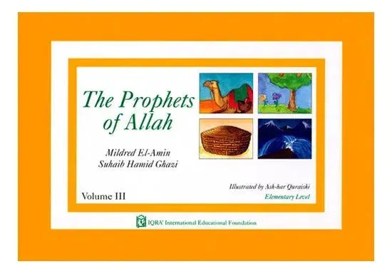 The Prophets of Allah, Vol. 3: Elementary Level Published by Iqra ...