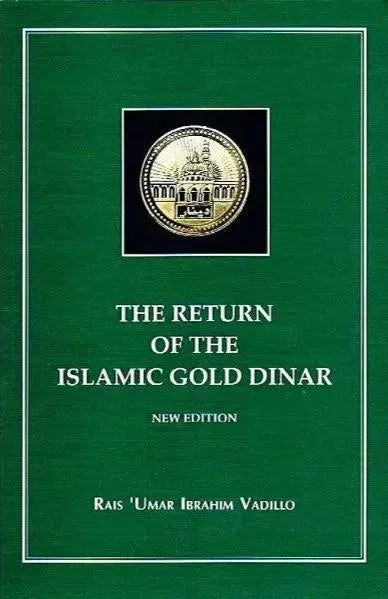 The Return of the Islamic Gold Dinar Published by Diwan Press ...