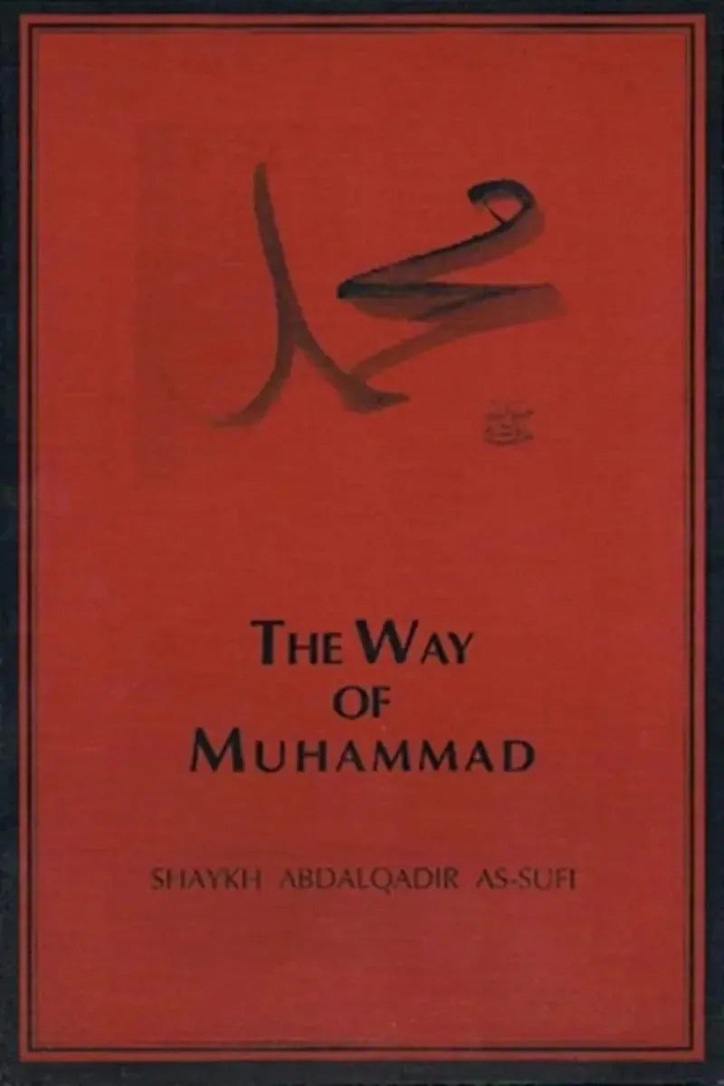 The Way of Muhammad Published by Diwan Press available at Mecca ...