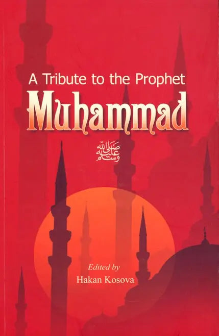 Tribute to the Prophet Muhammad Published by Tughra Books... – Mecca Books