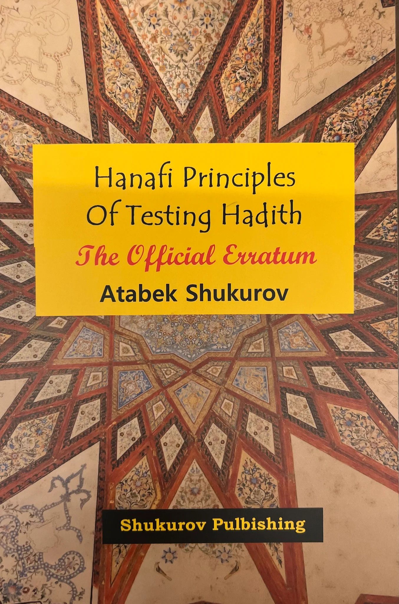 Hanafi Principles Of Testing Hadith: The Official Erratum – Mecca Books