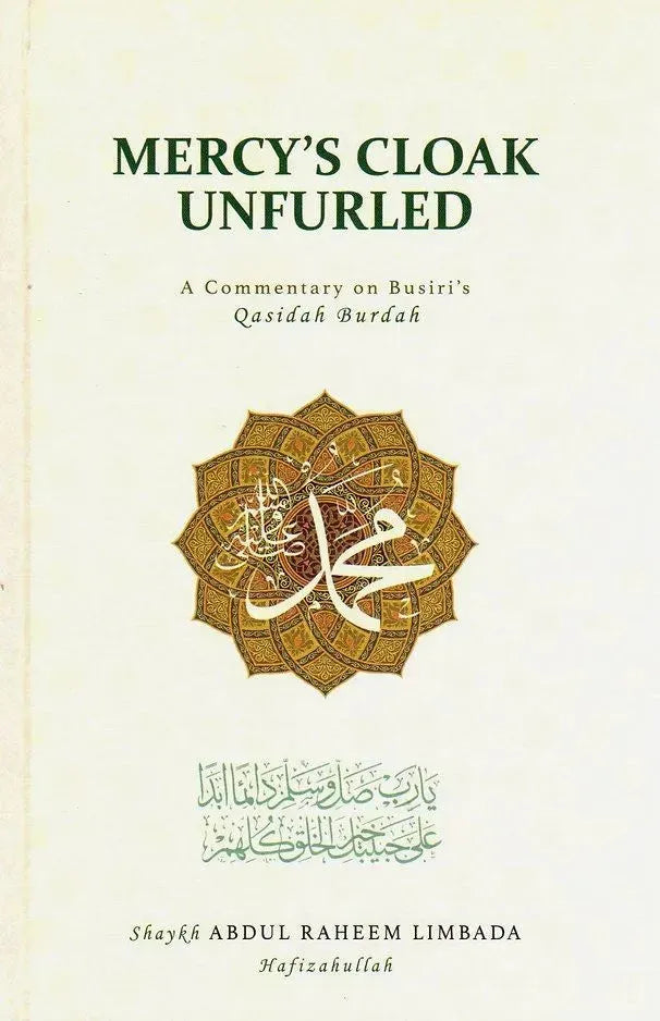 Mercy’s Cloak Unfurled: A Commentary on Busiri’s Qasidah Burdah – Mecca ...